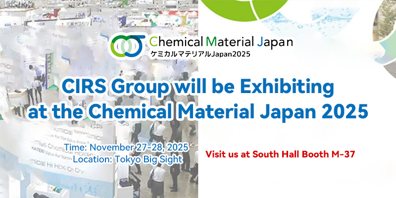 CIRS will be Exhibiting at the Chemical Material Japan 2025 - Events ...